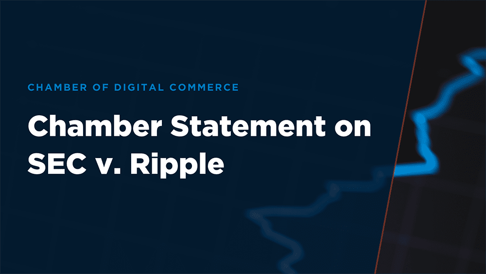 Chamber Statement on SEC. v. Ripple | The Digital Chamber