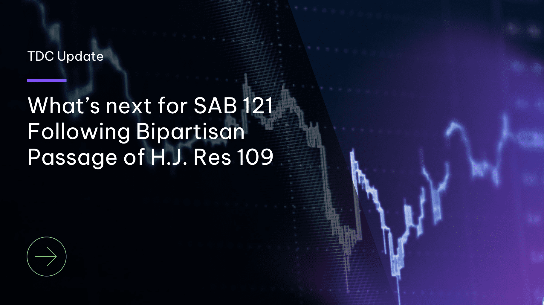 What's Next for SAB 121 Following Bipartisan Passage of H.J. Res 109 ...