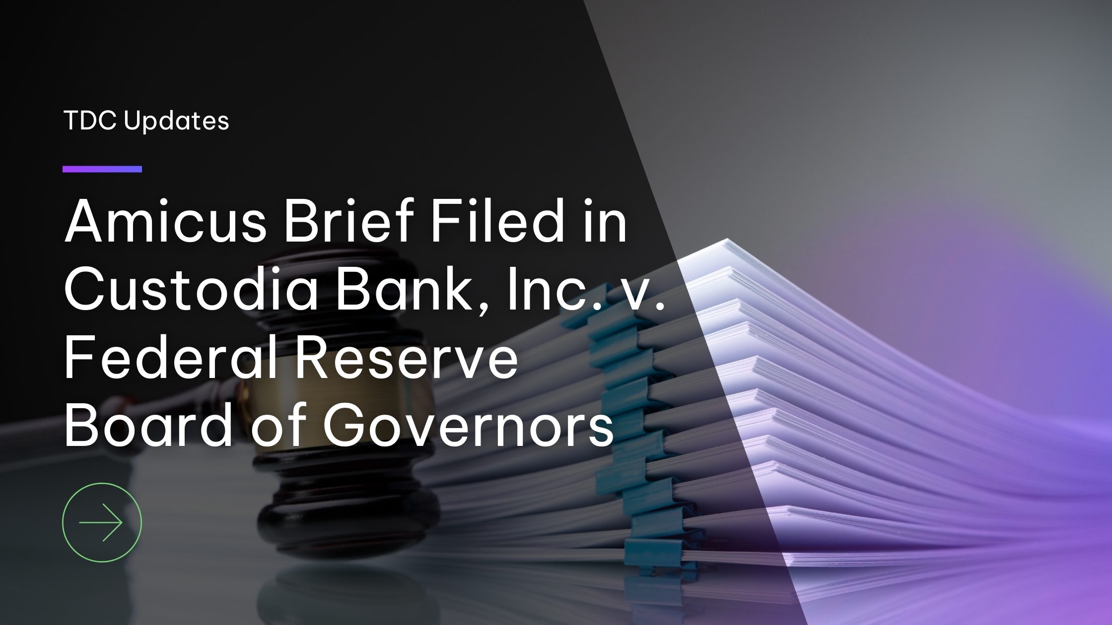 TDC Files Amicus Brief in Support of Custodia Bank | The Digital Chamber TDC Files Amicus Brief in Support of Custodia Bank | The Digital Chamber
